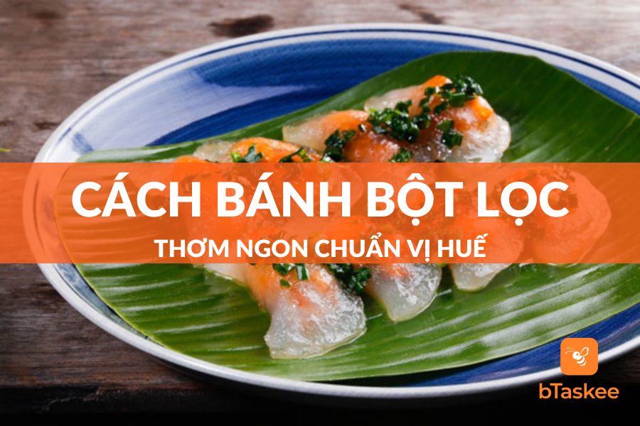 Cách Làm Bánh Bột Lọc Thơm Ngon Chuẩn Vị Huế - Nhựa Việt Nhật Plastic
